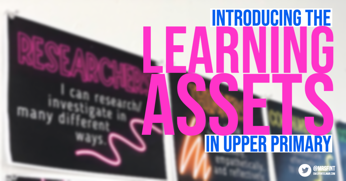 Introducing the Learning Assets in Upper Primary | Mrs Fintelman Teaches